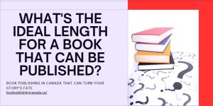What’s the Ideal Length for a Book That Can Be Published?